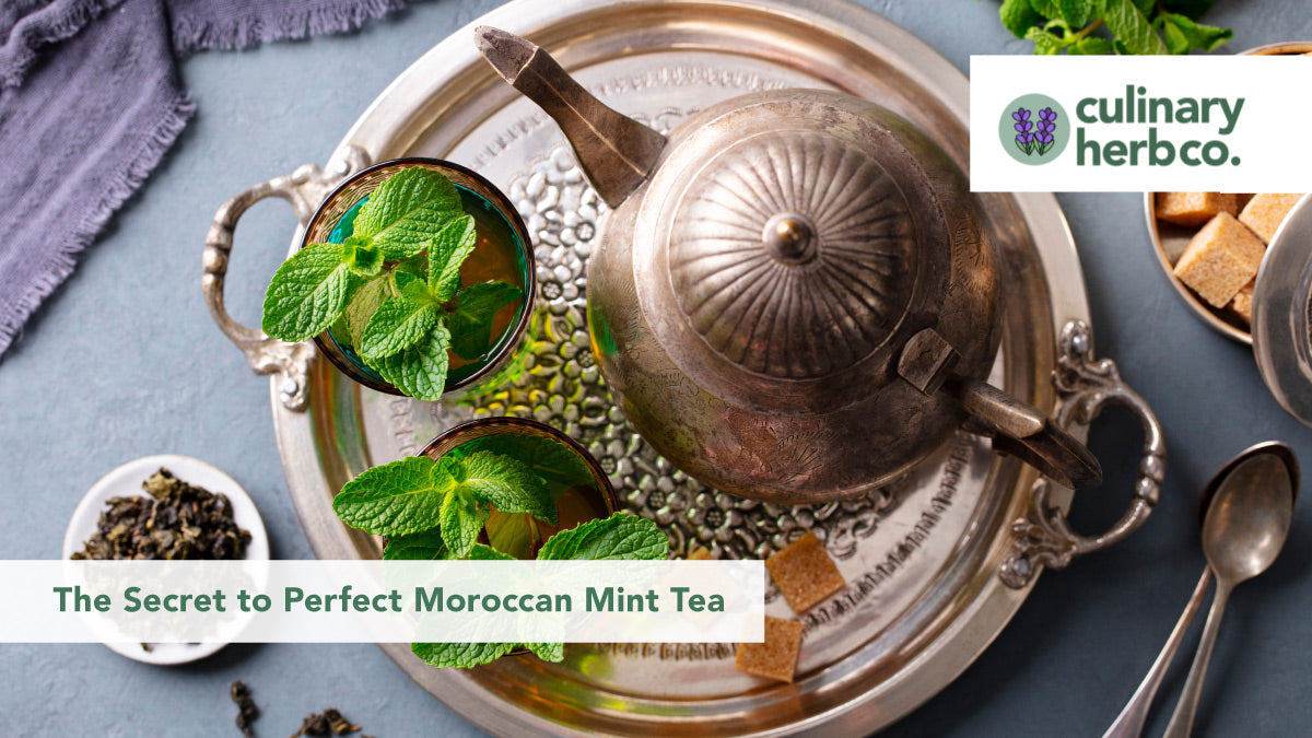 The Secret to Perfect Moroccan Mint Tea | Culinary Herb Co.